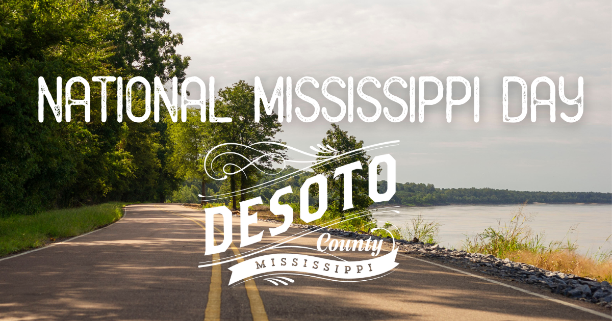 National Mississippi Day – DeSoto County Edition | Visit DeSoto County